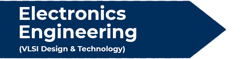 Electronics Engineering (VLSI Design & Technology)